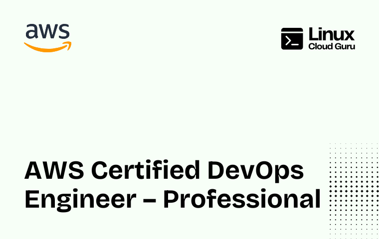 AWS Certified DevOps Engineer – Professional - Linux Cloud Guru