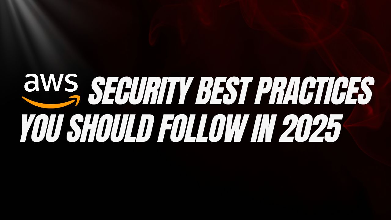 AWS Security Best Practices You Should Follow in 2025 - Linux Cloud Guru